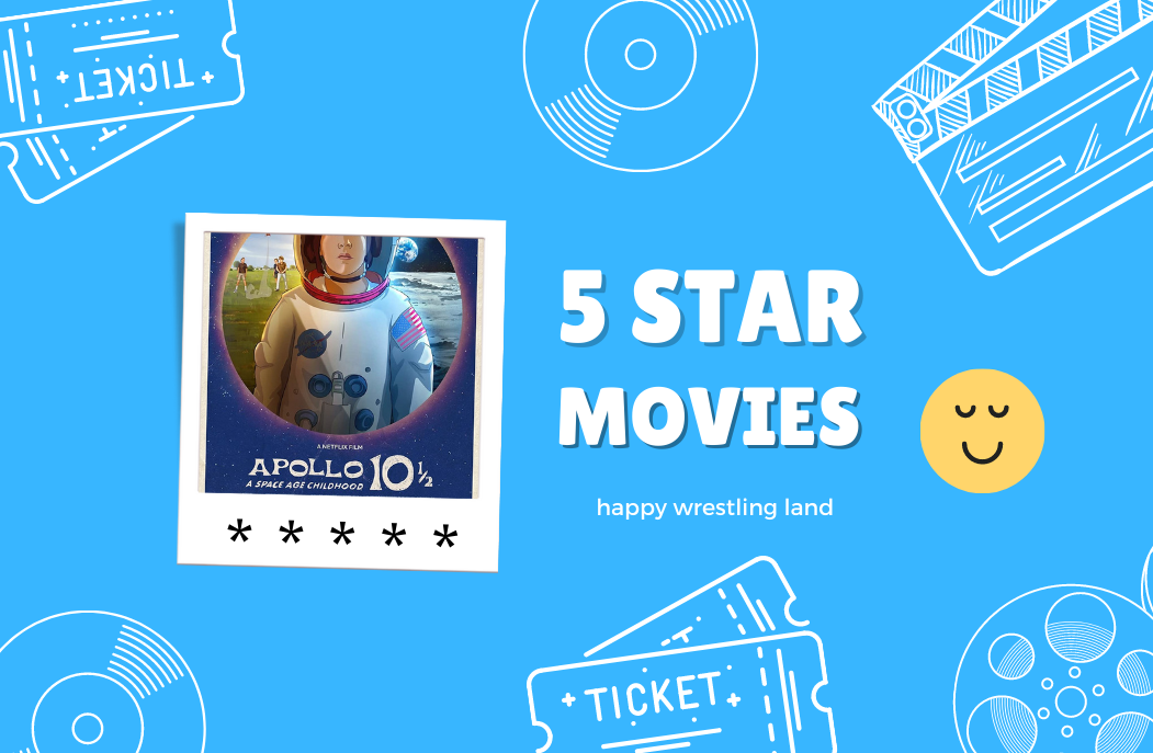 5 Star Movies: Apollo 10 1/2, Uncharted, Senior Year, The Lost City ...